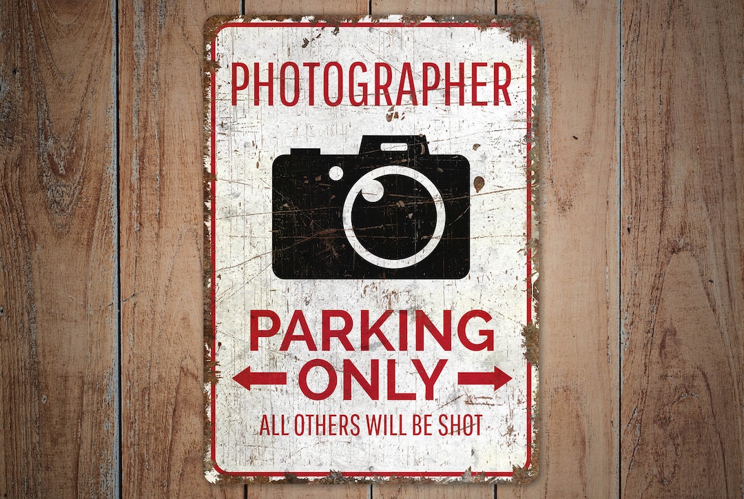 Photographer Parking Sign - Photographer Parking - Photographer Parking ...