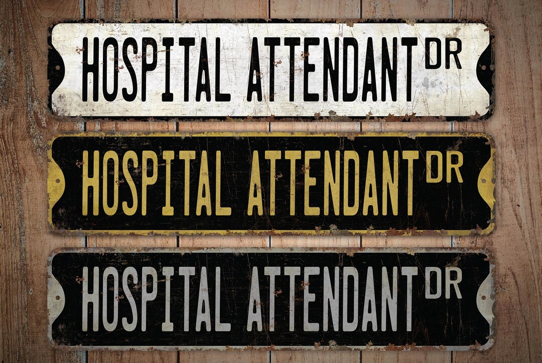 Hospital Attendant - Hospital Attendant Sign - Hospital Attendant Decor ...