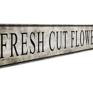 Fresh Cut Flowers Sign - Vintage Style Sign - Fresh Cut Flowers - Fresh ...