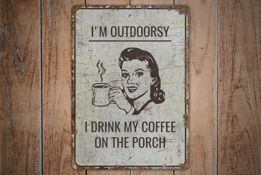 I'm Outdoorsy Sign - Coffee Lover Gift - Coffee Shop Sign - Coffee Shop ...