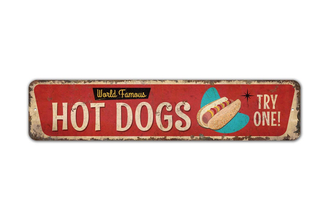 Hot Dogs Sign - World Famous Hot Dog - Food Sign - Fast Food Sign ...