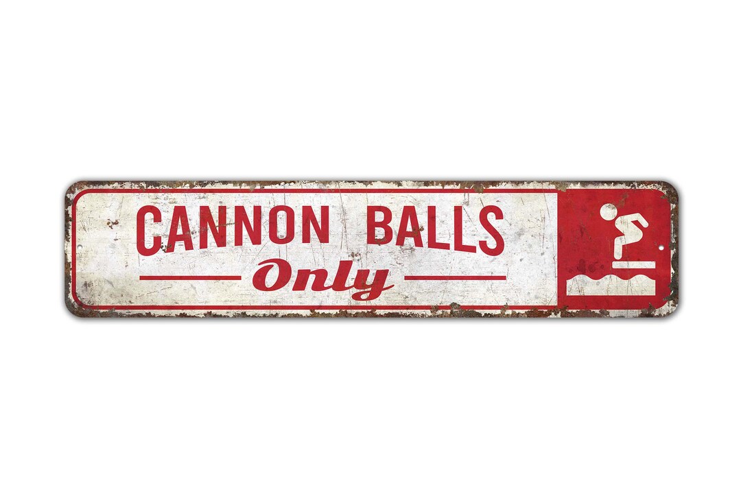 Cannon Balls Only Sign - Cannon Balls - Swimming Pool Sign - Swimming ...