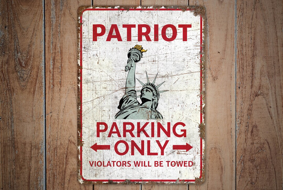 Patriot Parking - Patriot Parking Sign - Patriot Parking Only - Car ...