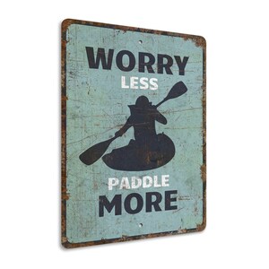 Worry Less Paddle More - Paddle More Sign - Paddle Boat - Paddle Boat ...