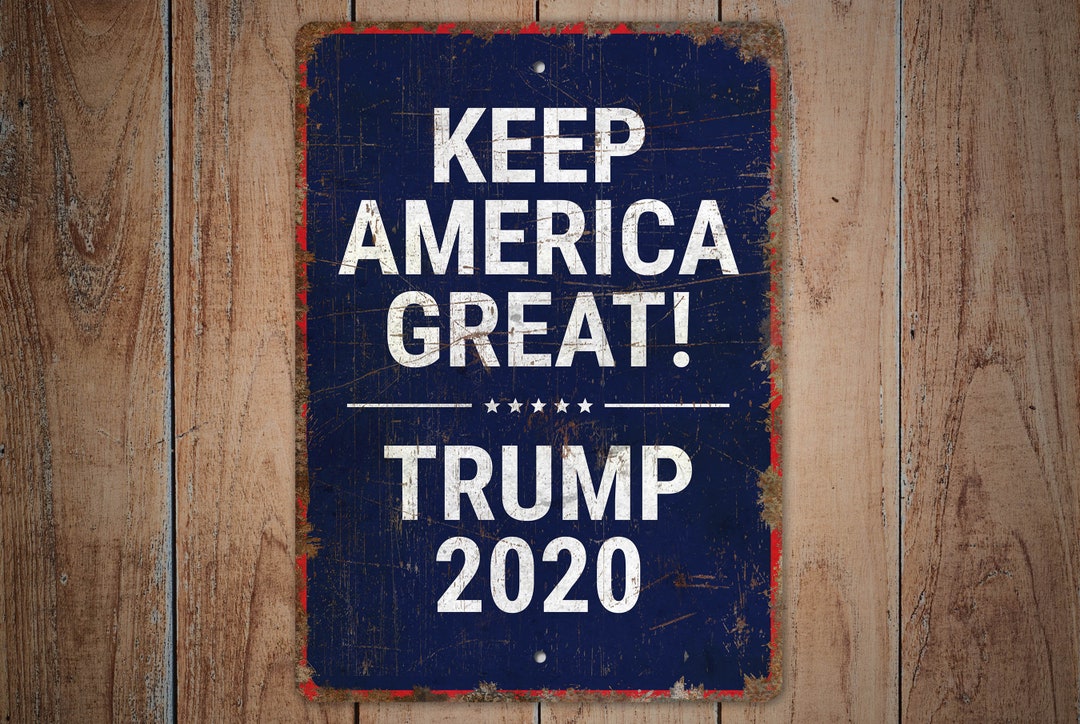 Keep America Great Trump Sign Trump 2020 Political Sign Political Decor ...