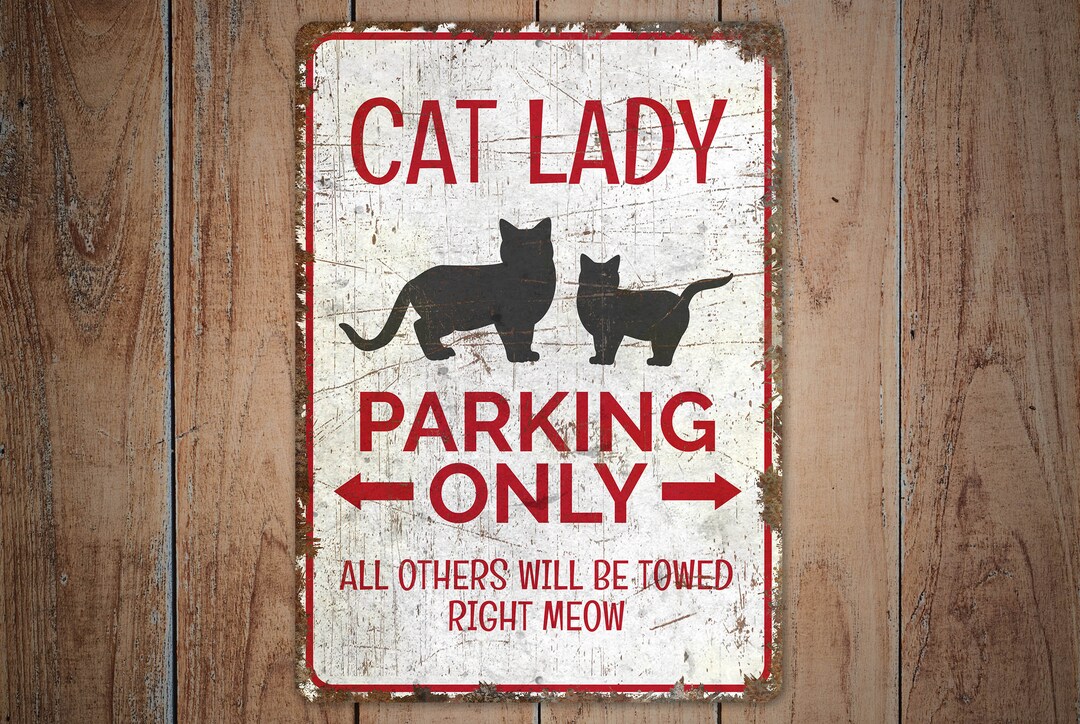 Cat Lady Parking - Cat Lady Parking Sign - Cat Lady Parking Only ...
