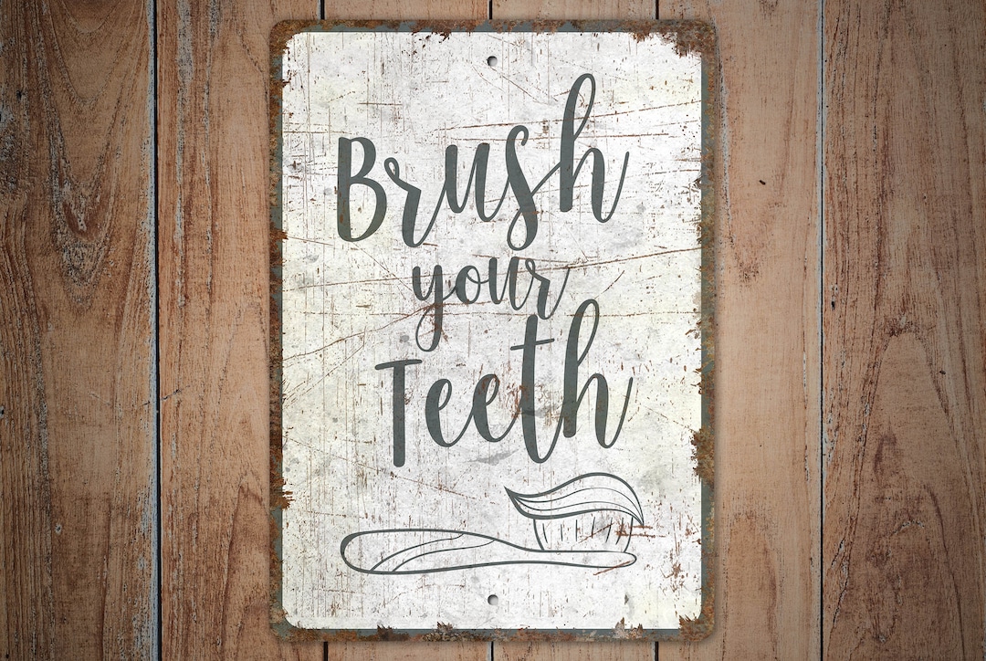 Brush Your Teeth Sign - Brush Your Teeth - Health Advice Sign - Health ...
