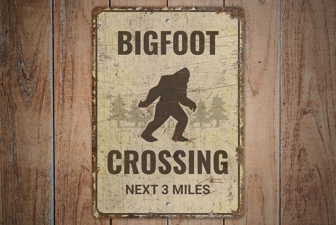 Bigfoot Crossing - Bigfoot Sign - Sasquatch Warning - Sasquatch Decor ...
