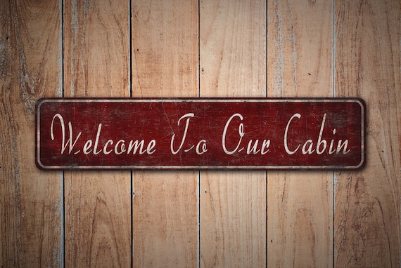 Welcome to Our Cabin Cabin Welcome Sign Outdoor Welcome | Etsy