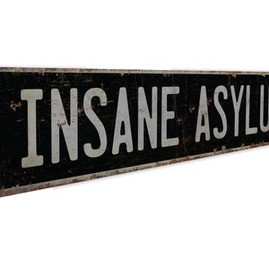 Insane Asylum - Insane Asylum Sign - Insane Asylum Decor - Vintage ...