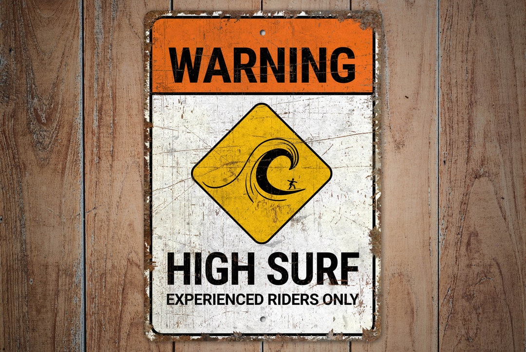 Warning Sign - High Surf - High Surf Sign - Experience Surfers Only ...