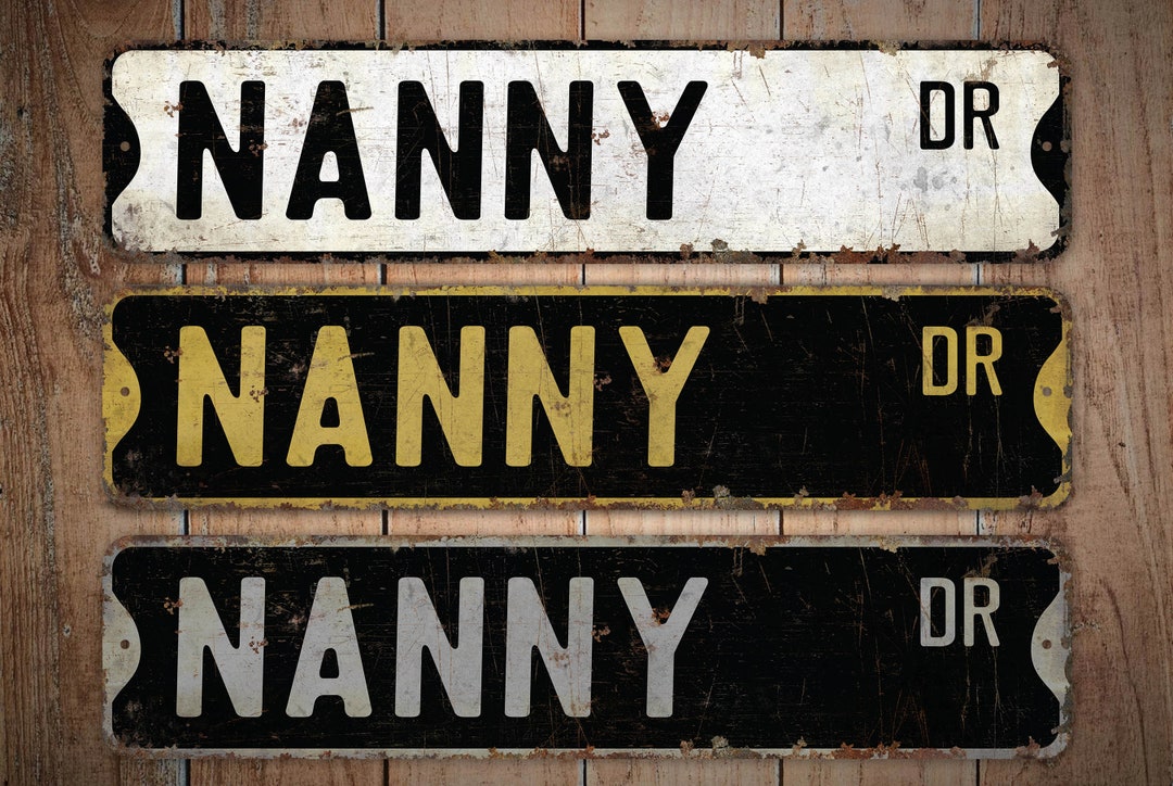 Nanny - Nanny Sign - Nanny Decor - Vintage Style Sign - Custom Street ...