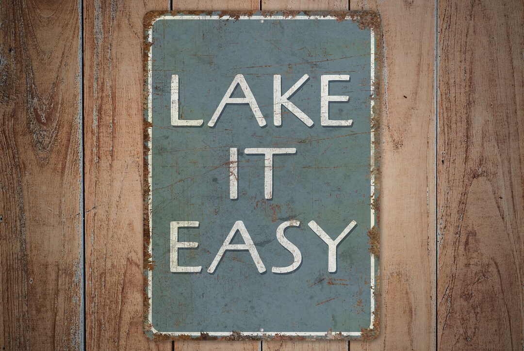 Lake It Easy - Lake It Easy Sign - Lake House Decor - Lake House Sign ...