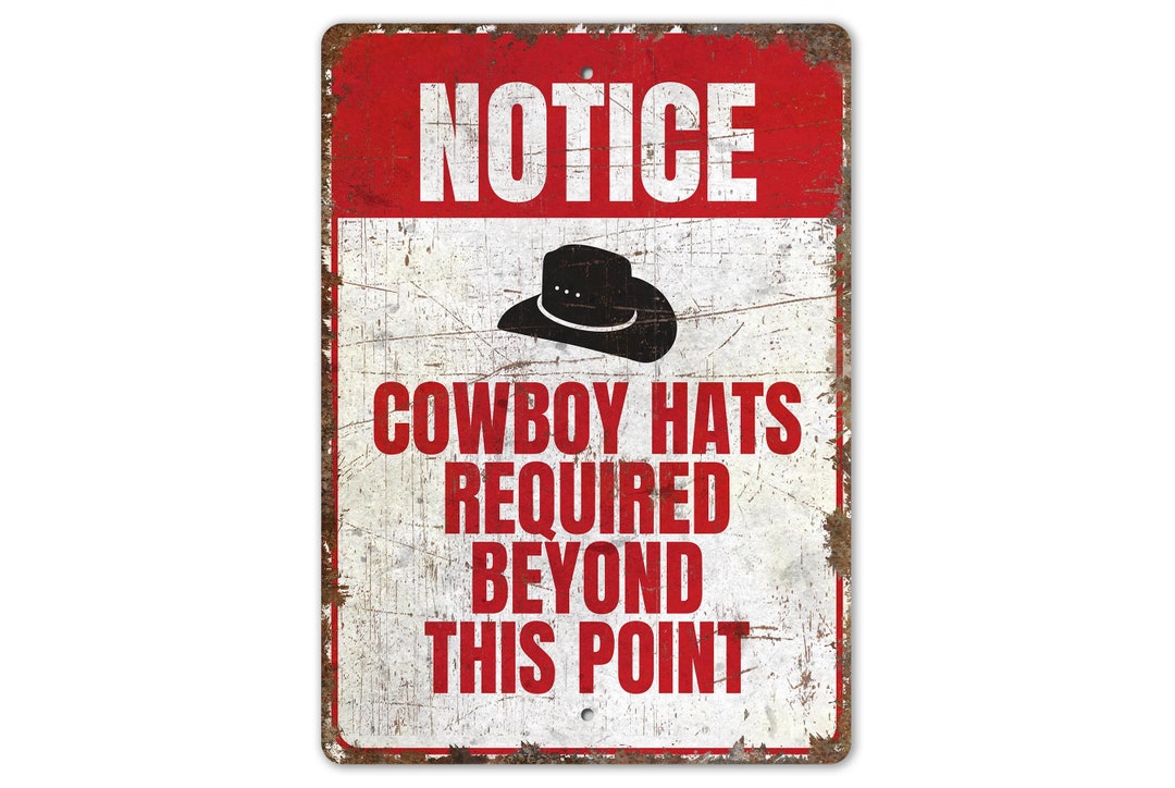 Cowboy Hat Sign - Western Decor Sign - Cowboy Hat Required - Cowboy ...