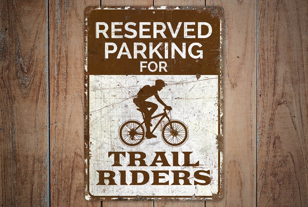 Trail Riders Parking Sign Trail Riders Parking Trail Riders Parking ...