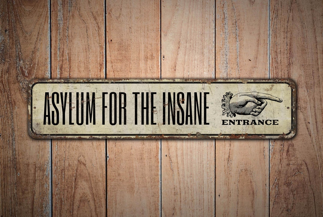 Asylum for Insane - Insane Asylum Sign - Halloween Sign - Halloween ...