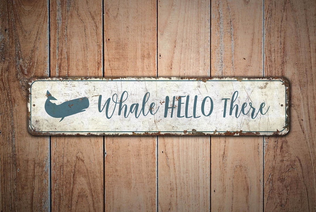 Whale Hello There - Whale Watcher Gift - Whale Watching Sign - Whale ...