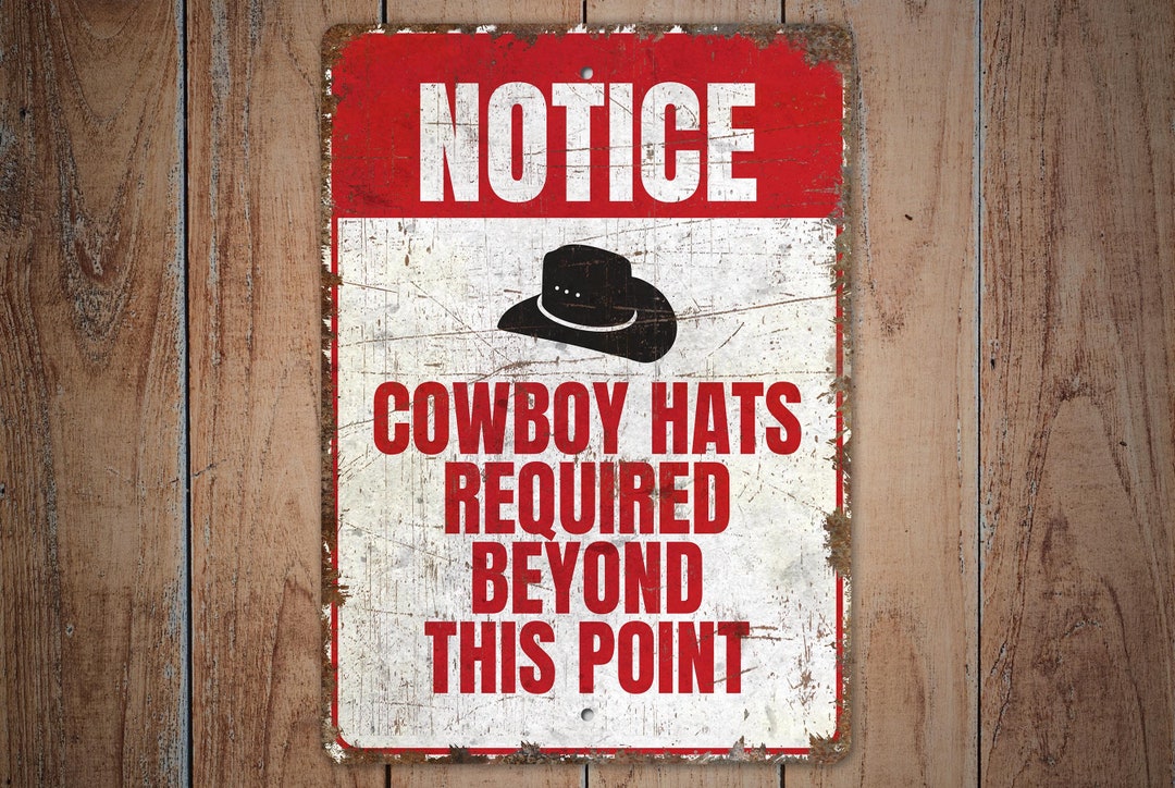 Cowboy Hat Sign - Western Decor Sign - Cowboy Hat Required - Cowboy ...