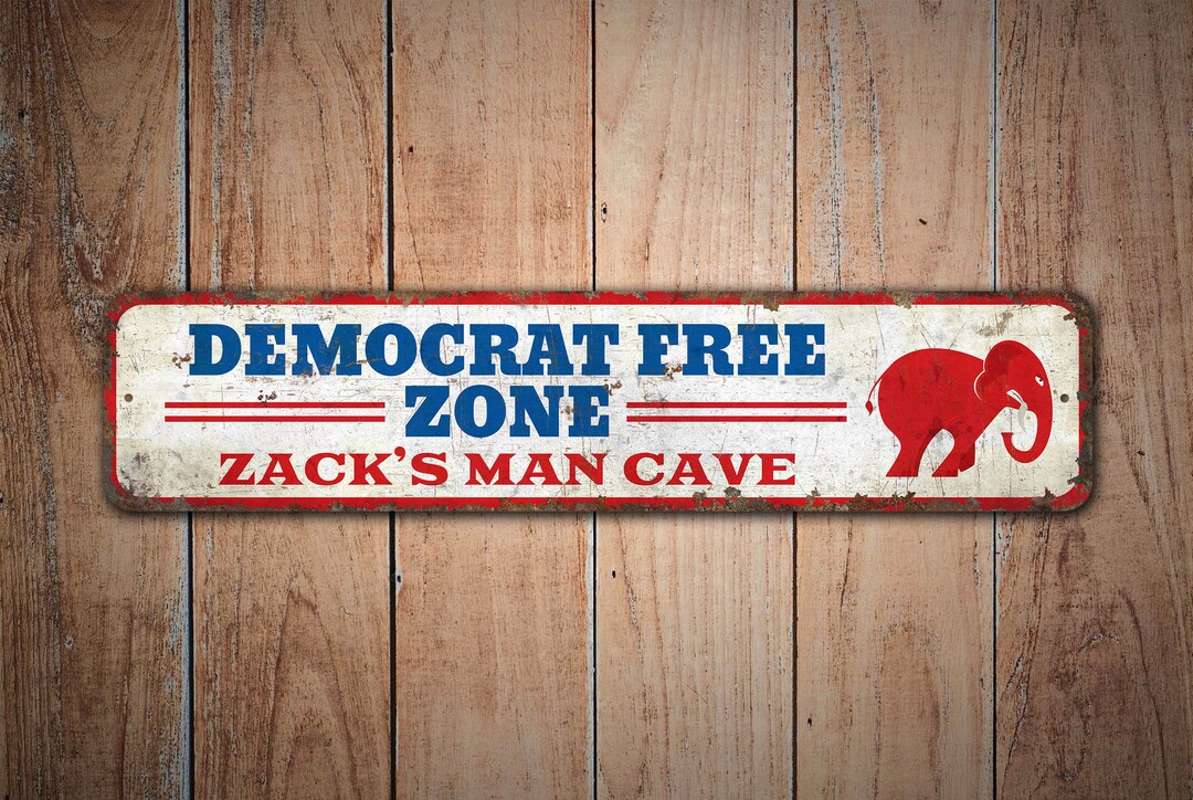 Democrat Free Zone - Democrat Free Zone Sign - Man Cave Decor - Man ...