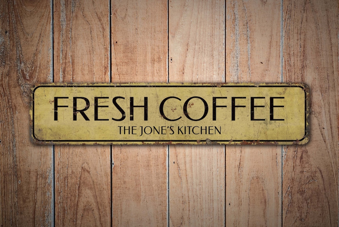 Fresh Coffee Sign Fresh Coffee Coffee Served Daily Fresh Coffee Decor ...