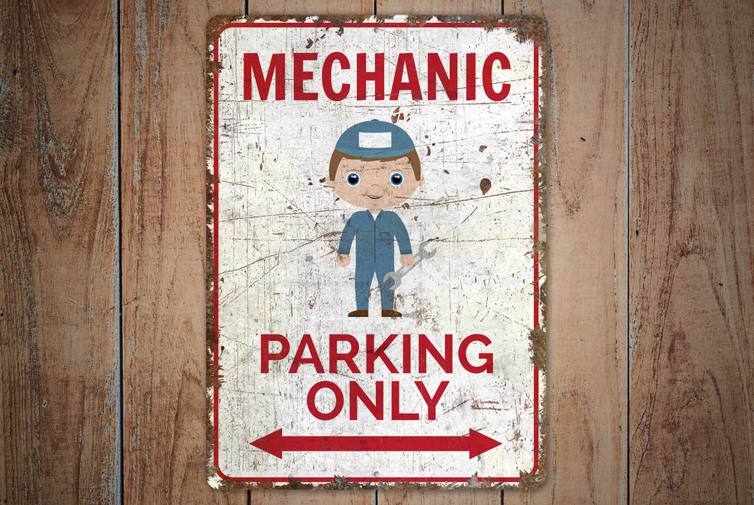 Mechanic Sign - Parking Sign - Mechanic Parking Only - Custom Parking ...
