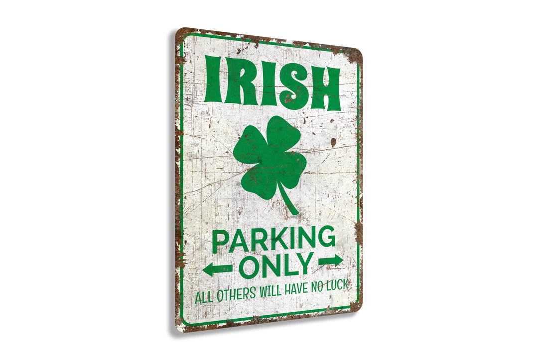 Irish Parking Sign - Irish Parking - Irish Parking Only - Irish Parking ...