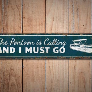 Pontoon is Calling and I Must Go - Lake Decor - Pontoon Sign - Pontoon ...
