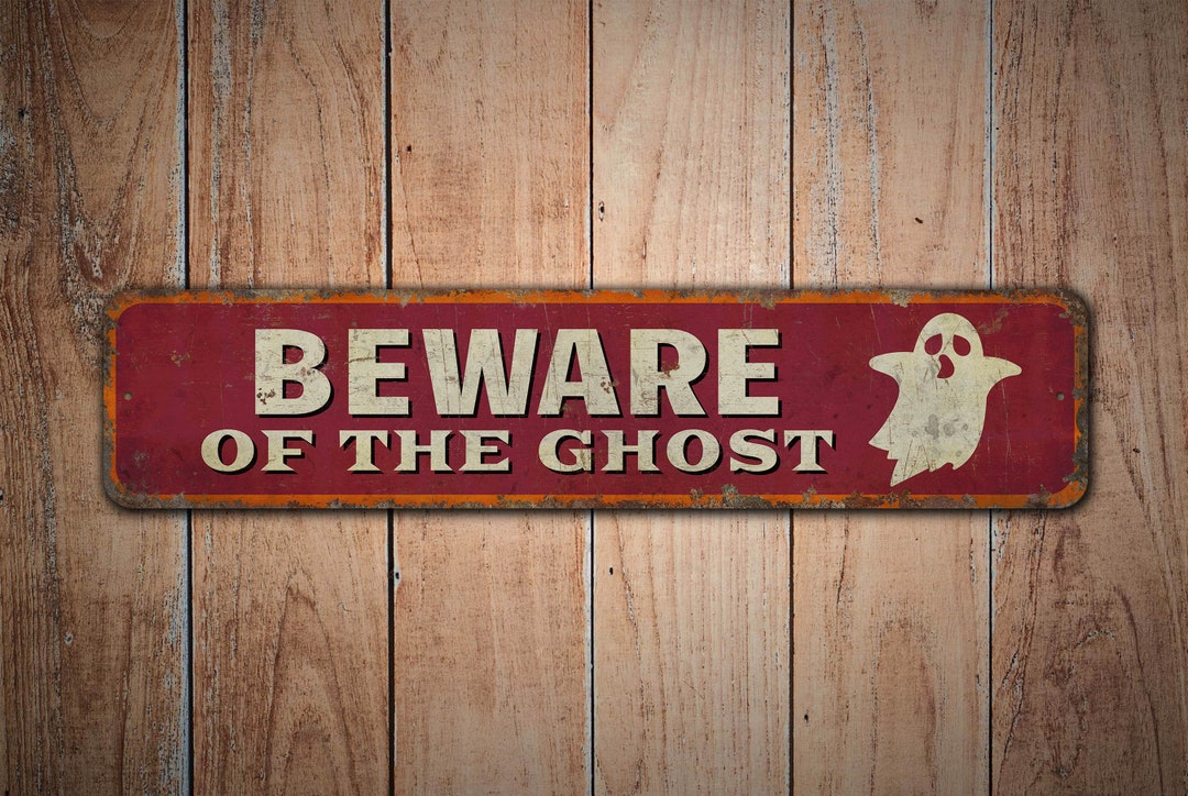 Beware of the Ghost - Ghost Sign - Ghost Decor - Halloween Sign ...