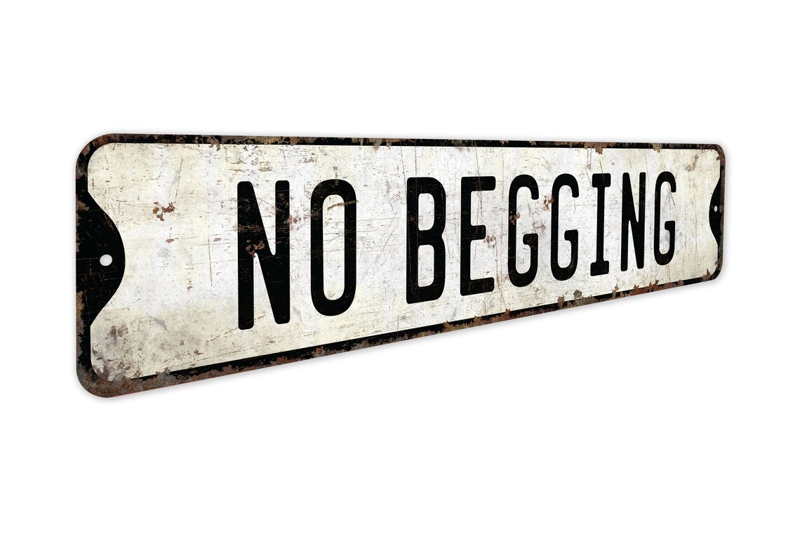 No Begging No Begging Sign No Begging Decor Vintage | Etsy