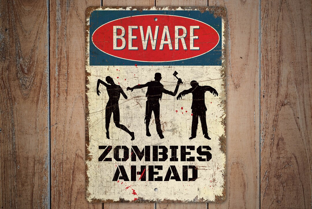 Beware Zombies Ahead - Beware Sign - Zombies Ahead Sign - Halloween ...