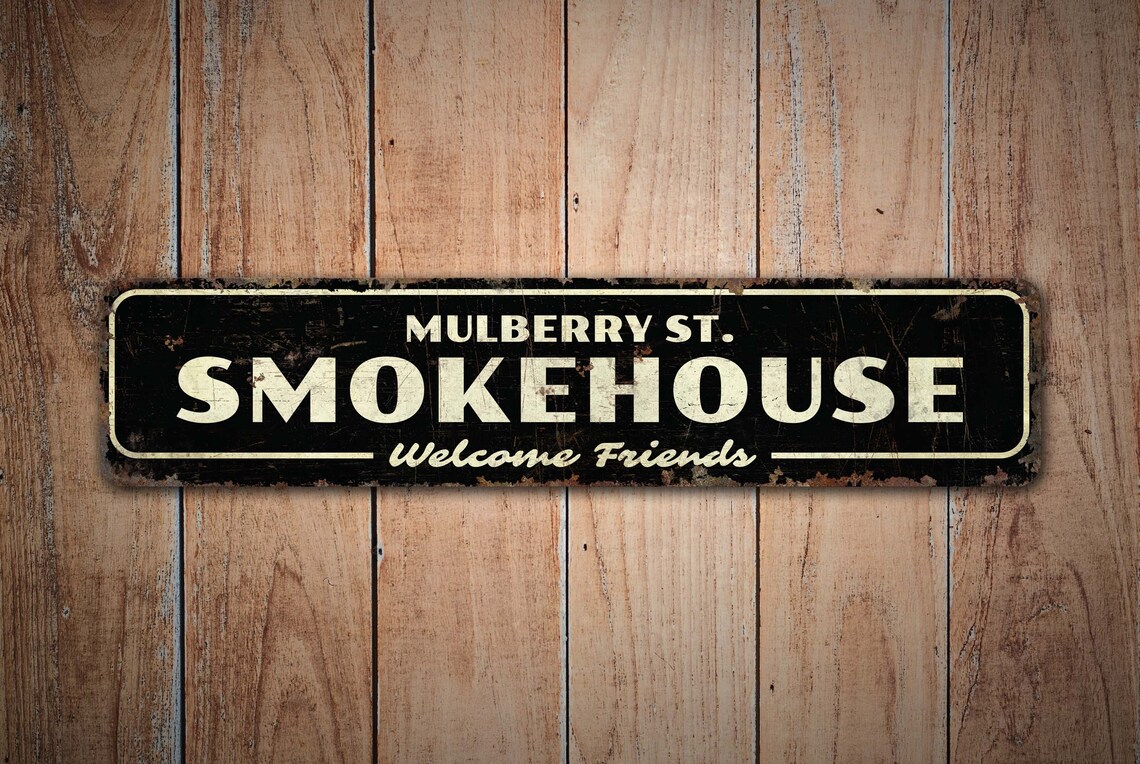 Smokehouse Sign - Smokehouse Welcome - Welcome Friends Sign - Vintage ...