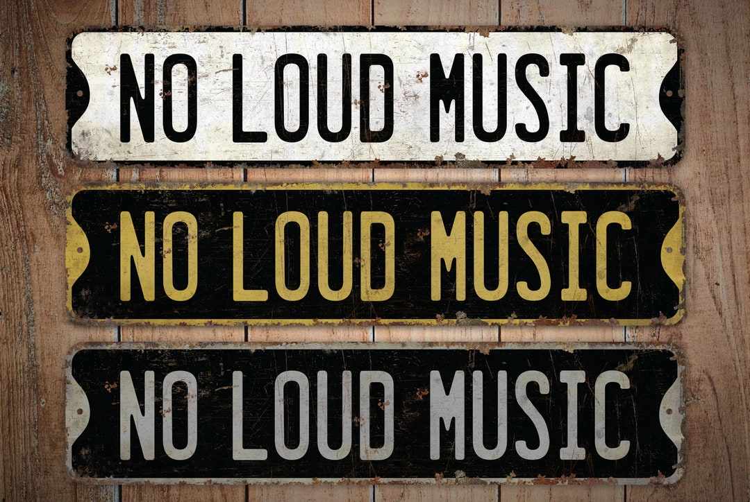 No Loud Music - No Loud Music Sign - Vintage Style Sign - No Loud Music ...