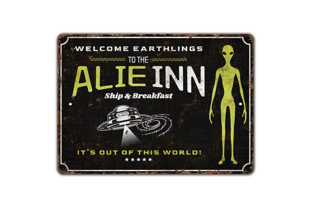 Welcome Earthlings Sign - Alien Inn Sign - Alien Funny Sign - Man Cave ...