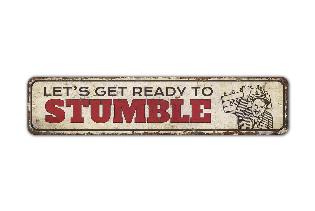 Let's Get Ready to Stumble Sign - Beer Sign - Beer Lover Gift - Beer ...