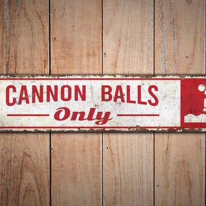 Cannon Balls Only Sign - Cannon Balls - Swimming Pool Sign - Swimming ...