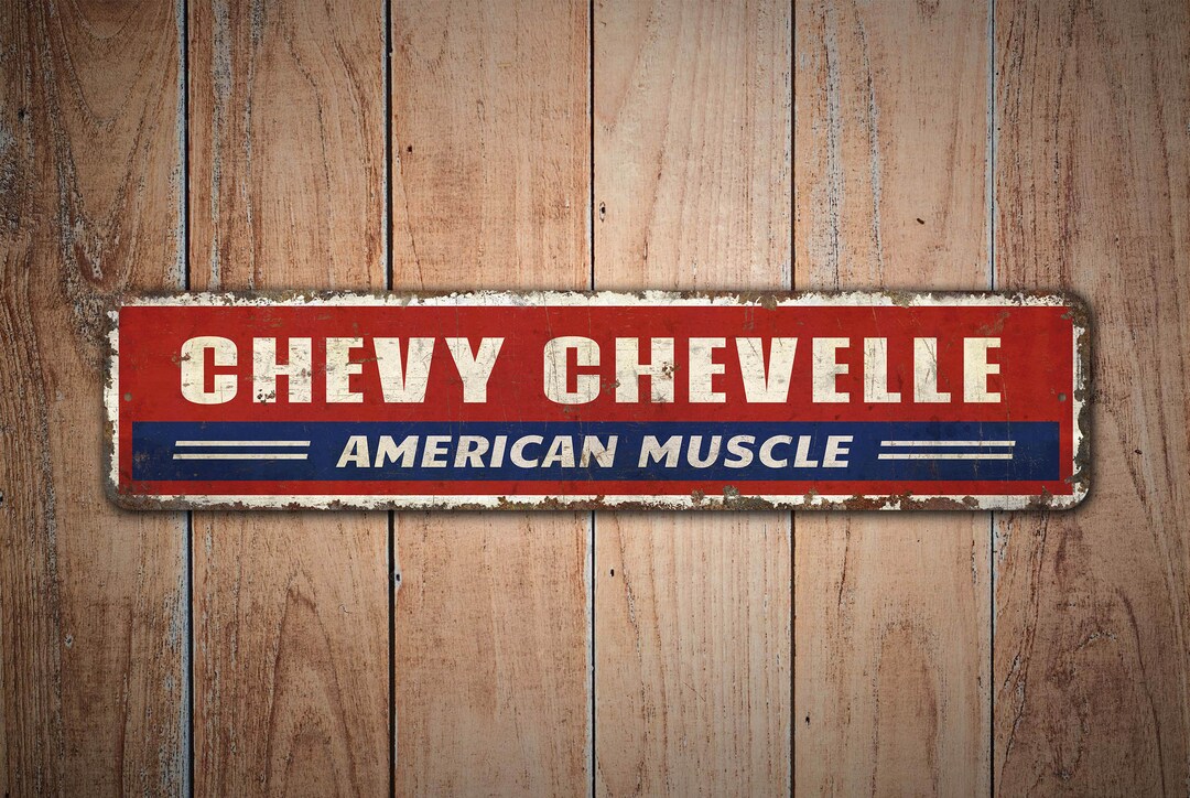 Chevy Chevelle - American Muscle Sign - Chevy Chevelle Sign - American ...