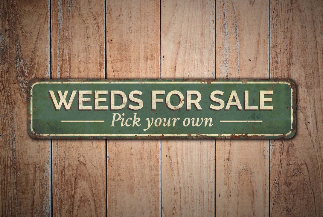 Weeds for Sale Sign - Weed for Sale - Garden Sign - Garden Decor - Home ...