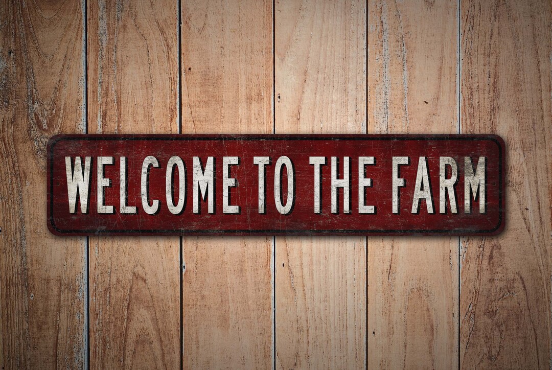 Welcome to the Farm - Farm Welcome Sign - Outdoor Welcome Sign ...