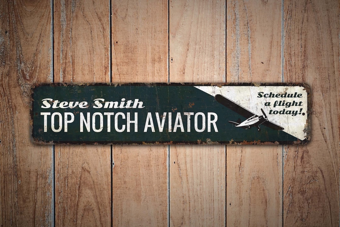 Top Notch Aviator - Top Notch Sign - Vintage Style Sign - Custom ...