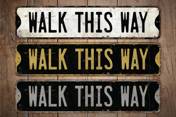 Walk This Way Walk This Way Sign Walk This Way Decor - Etsy