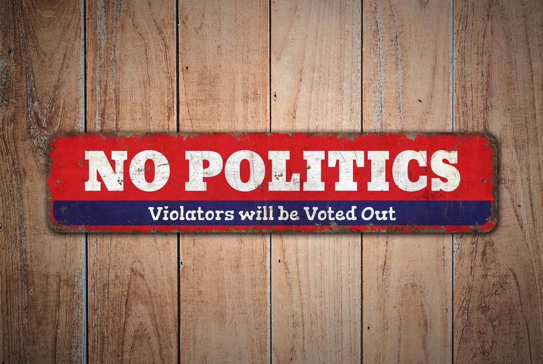 No Politics - No Politics Sign - No Politics Decor - Political Sign ...