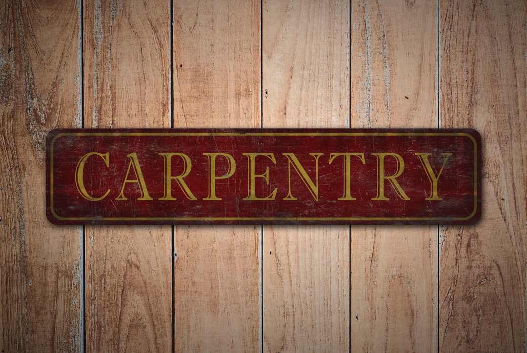 Carpentry Sign Woodworking Sign Vintage Style Sign Woodwork Carpentry ...