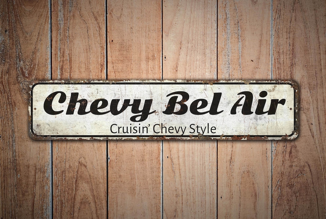 Cruisin Bel Air - Cruisin Chevy Style - Cruisin Sign - Cruisin Bel Air ...