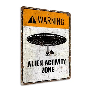 Alien Activity Zone - Warning Sign - Alien Zone Sign - Funny Sign ...