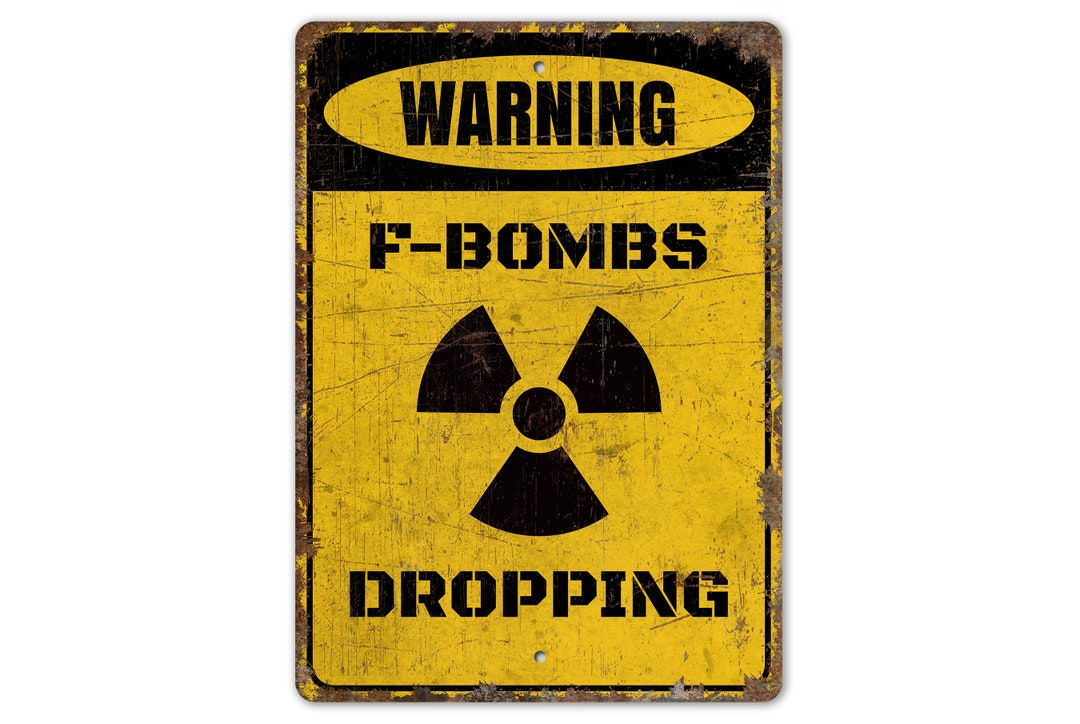 F-bomb Dropping Sign - Warning Cussing Sign - Sign for Parents - Funny ...