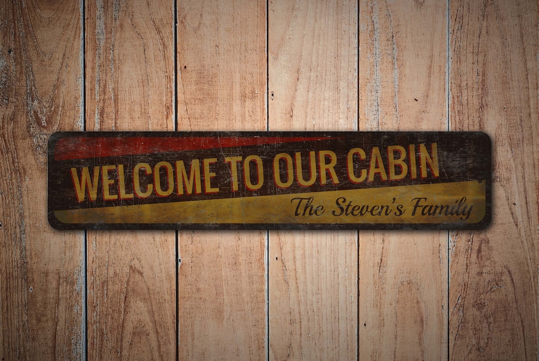 Welcome to Our Cabin Cabin Welcome Sign Outdoor Welcome Sign Vintage ...