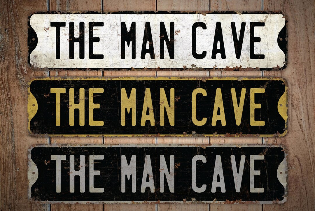 Man Cave Street Sign, the Man Cave Sign, Vintage Man Cave Sign, Sign ...
