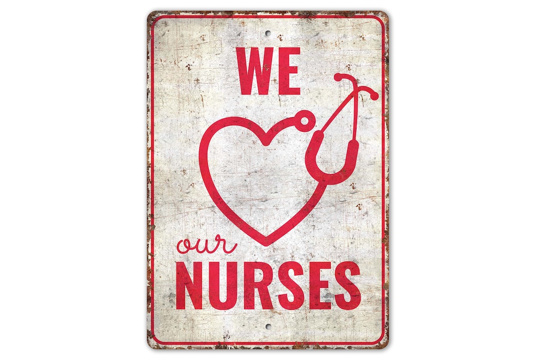 We Love Our Nurses - We Love Nurses Sign - Nurse Sign - Gift for Nurse ...