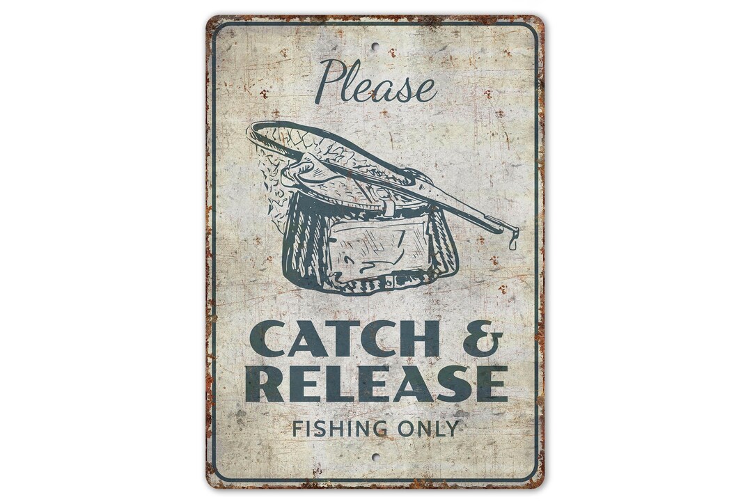 Catch and Release Fishing Only Sign - Fishing Lover Gift - Fishing Sign ...