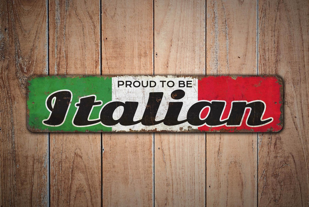 Proud to Be Italian - Italian Sign - Italian Flag Sign - Country Name ...